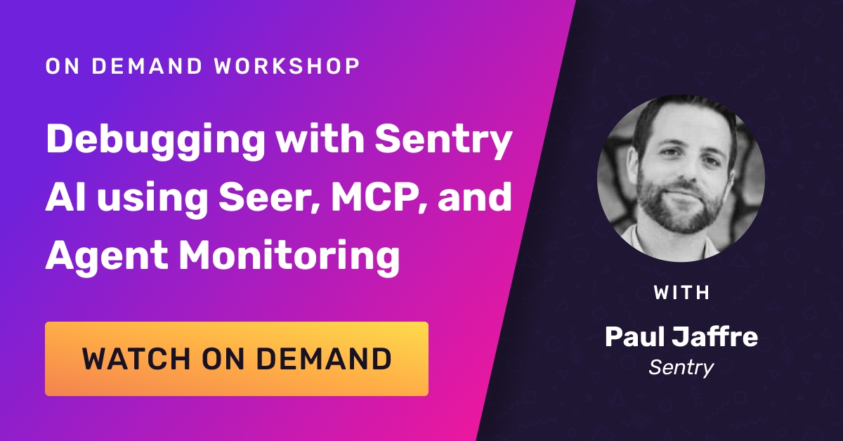 Sentry Build: Debugging with Sentry AI using Seer, MCP, and Agent ...