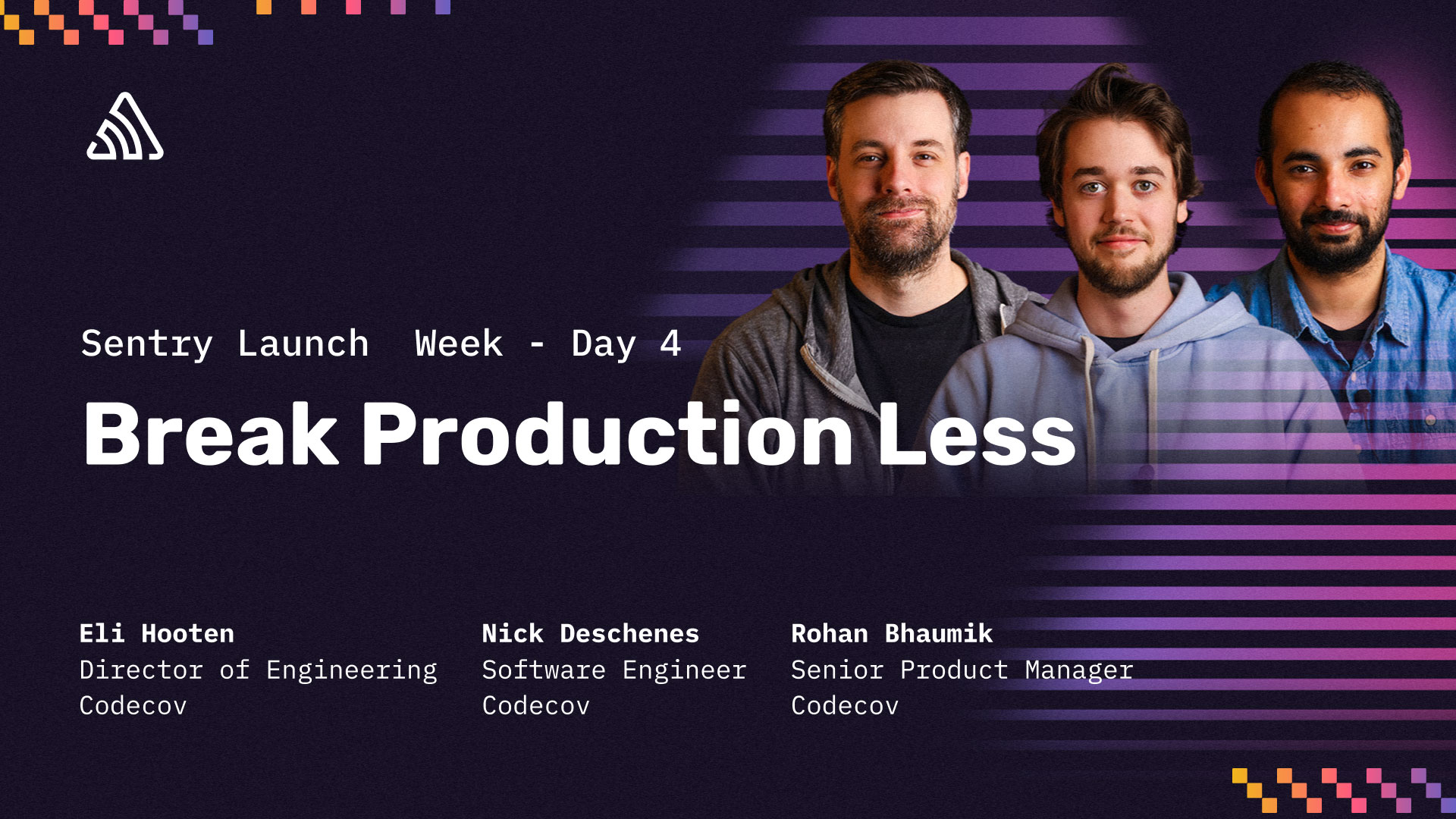Launch Week Day 4: Break Production Less | Sentry