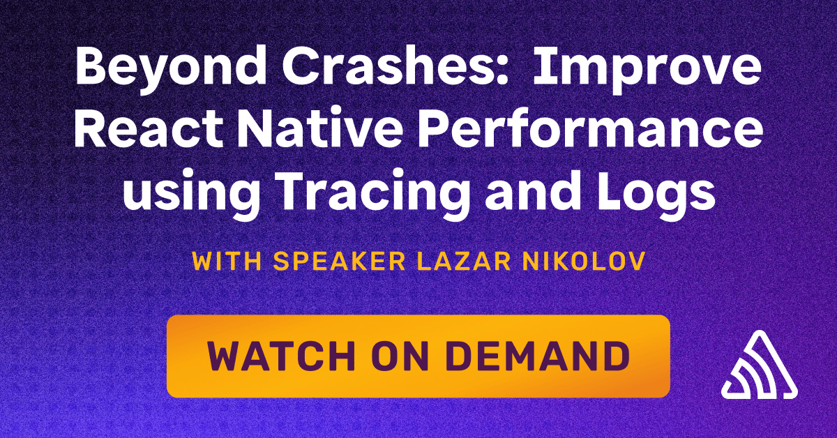 Beyond Crashes: Improve React Native Performance using Tracing and Logs | Sentry